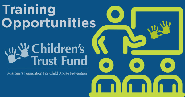 CTF Training Schedule | Children's Trust Fund of Missouri